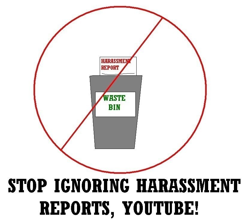 Petition · YouTube: Stop Ignoring Harassment Reports - United States ...
