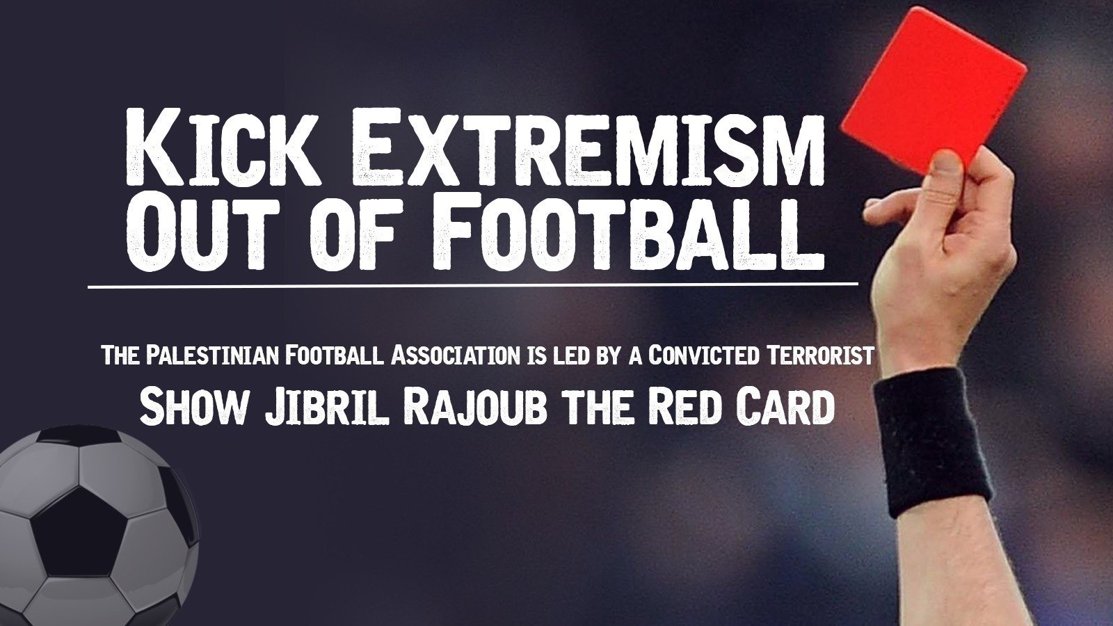 Petition · Kick Extremism Out of Football: Show Jibril Rajoub the Red ...