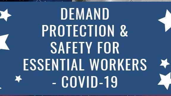 Petition · DEMAND PROTECTION, PAY & SAFETY FOR ESSENTIAL WORKERS ...