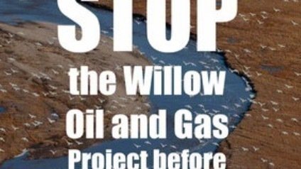 Petition · STOP THE WILLOW PROJECT! - United States · Change.org