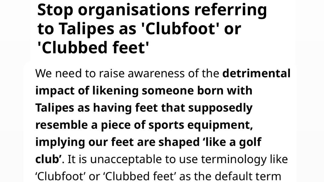 Petition · Stop organisations referring to Talipes as 'Clubfoot' or ...