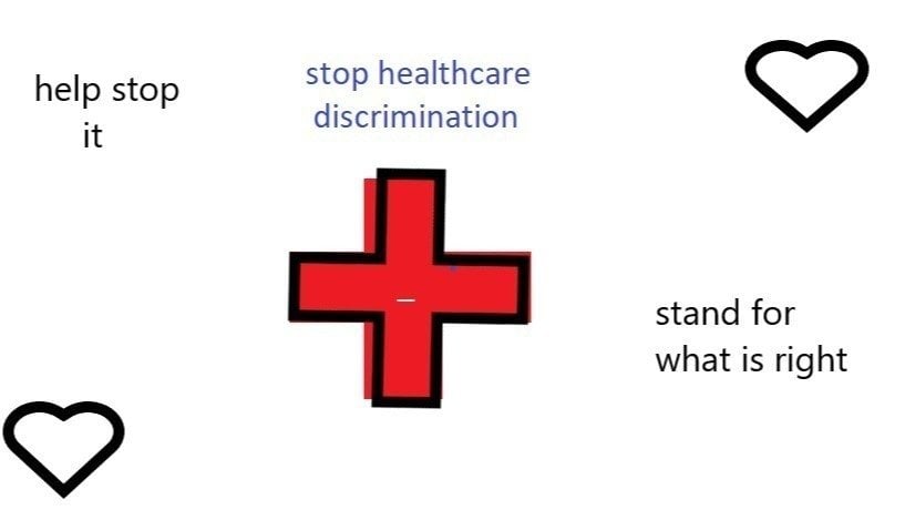 Petition · healthcare discrimination. - United States · Change.org