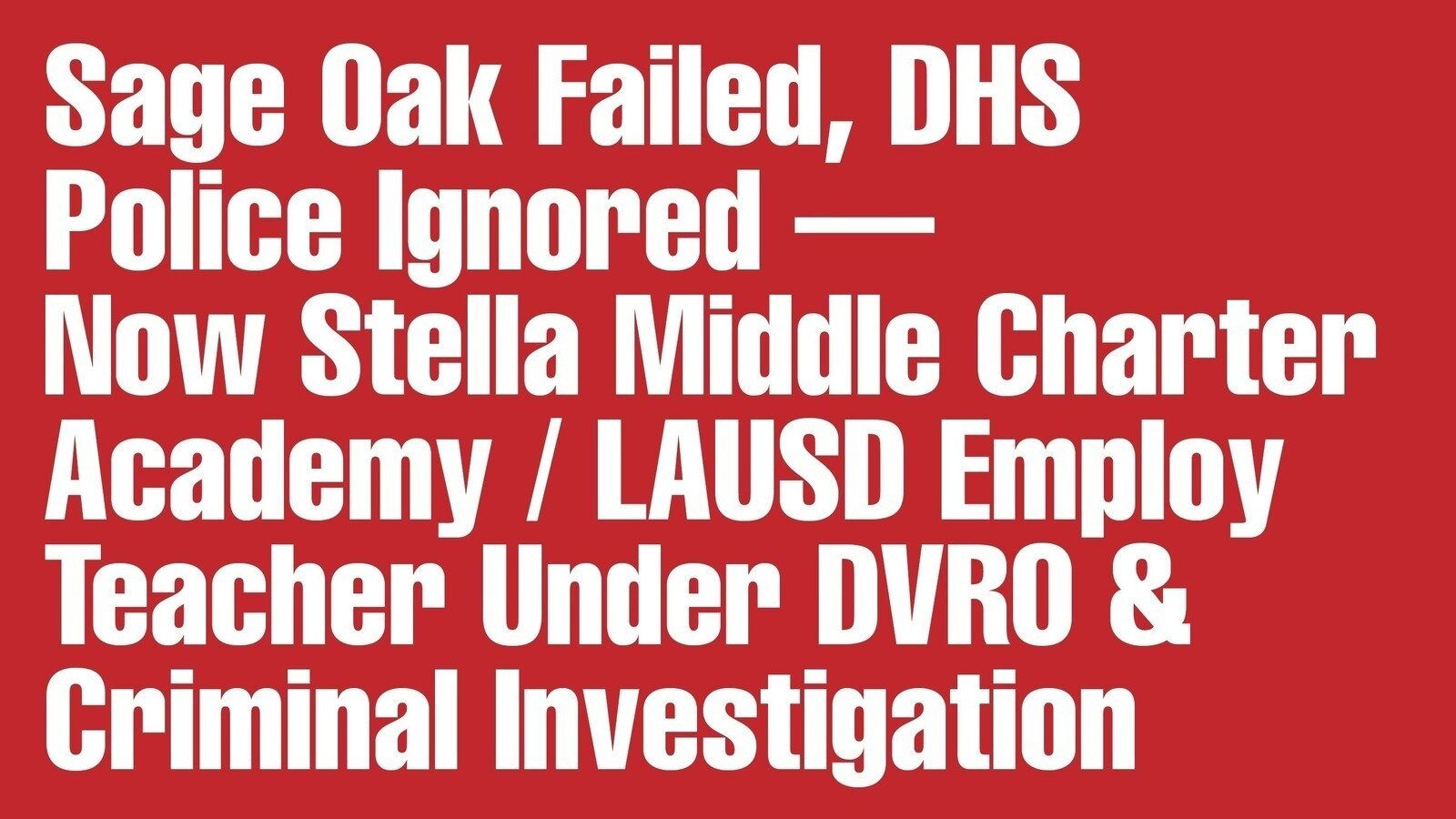 Petition · Sage Oak Failed, DHS Police Ignored — Now Stella Middle ...