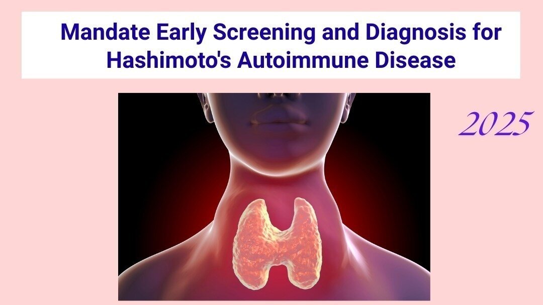 Petition · Mandate Early Screening and Diagnosis for Hashimoto's ...