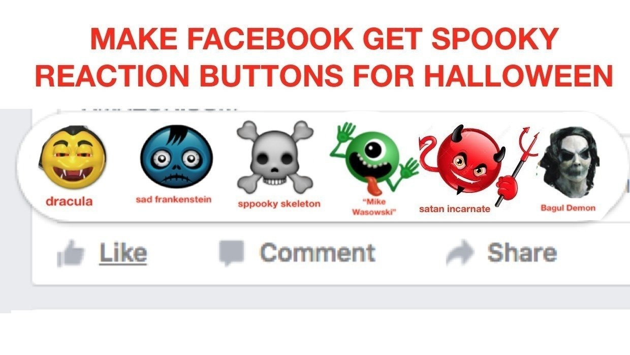 Petition · Make Facebook get spooky and hilairous reaction buttons for ...