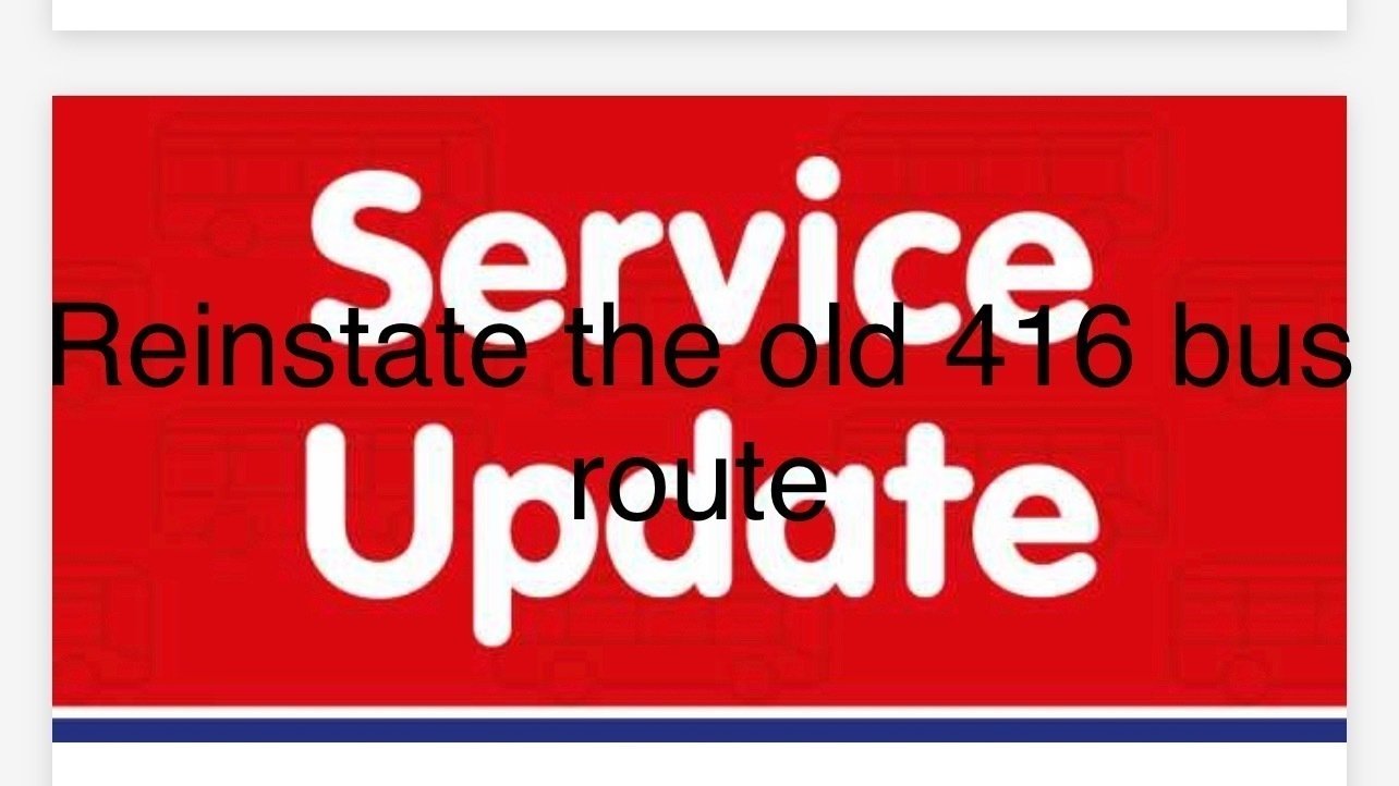 Petition · Reinstate the 416 bus route - United Kingdom · Change.org
