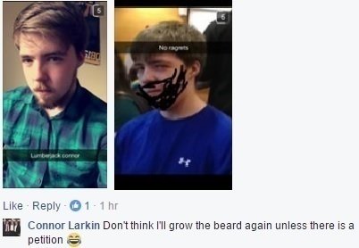 Petition · For Connor Larkin to grow his beard and bring Lumberjack ...