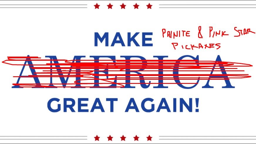 Petition · Make Painite / Pink Star Pickaxe Great Again! - United ...