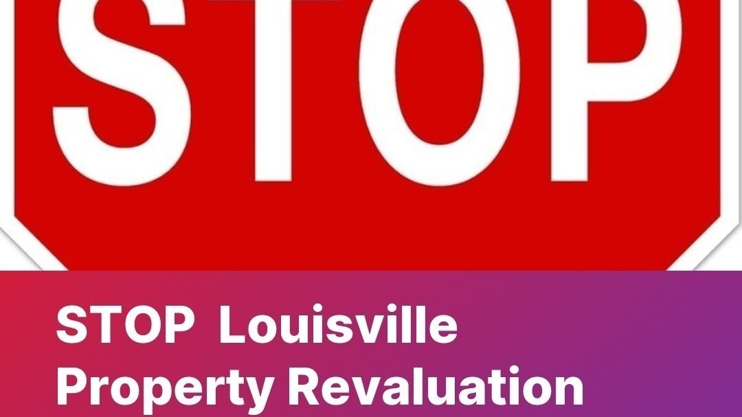 Petition · STOP Louisville Property Revaluation - Louisville, United ...