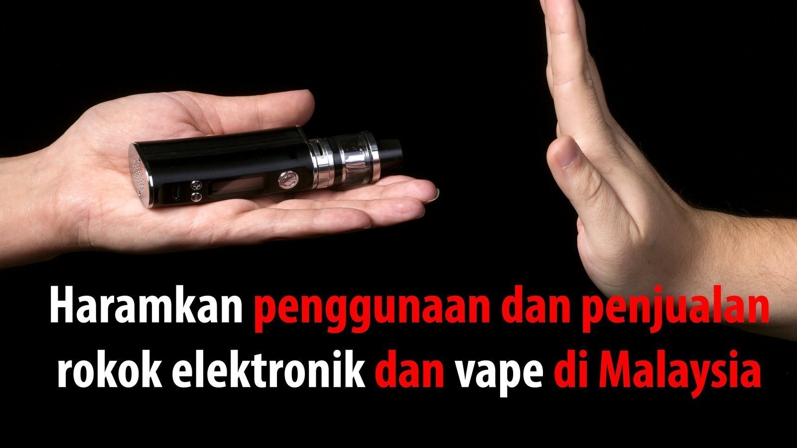 Petition · Haramkan penggunaan dan penjualan rokok elektronik dan vape ...