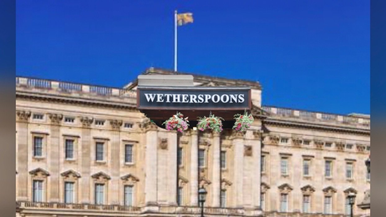 Petition · Turn Buckingham Palace into the “Worlds Biggest Wetherspoons ...
