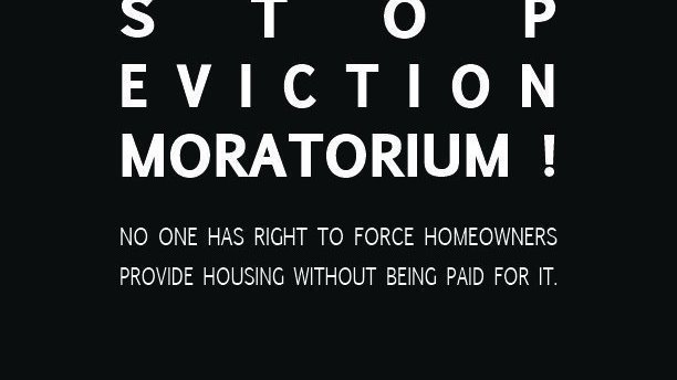 Petition · Stop eviction moratorium,no one's right force landlord ...