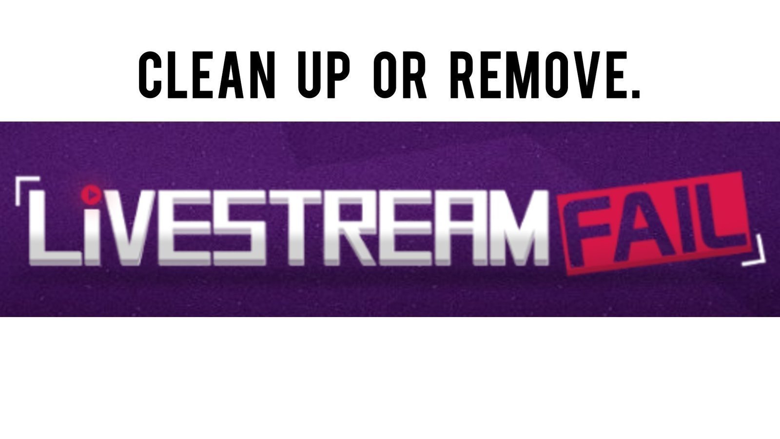 Petition · WE CALL FOR THE LIVESTREAM FAILS SUB REDDIT TO BE REMOVED ...