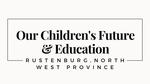 Petition · Plea for a Curro Private School to be built in Rustenburg ...