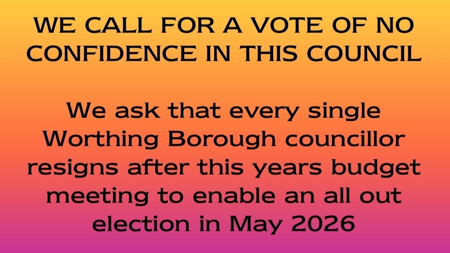 Petition · Call for a motion of no confidence in Worthing Borough ...