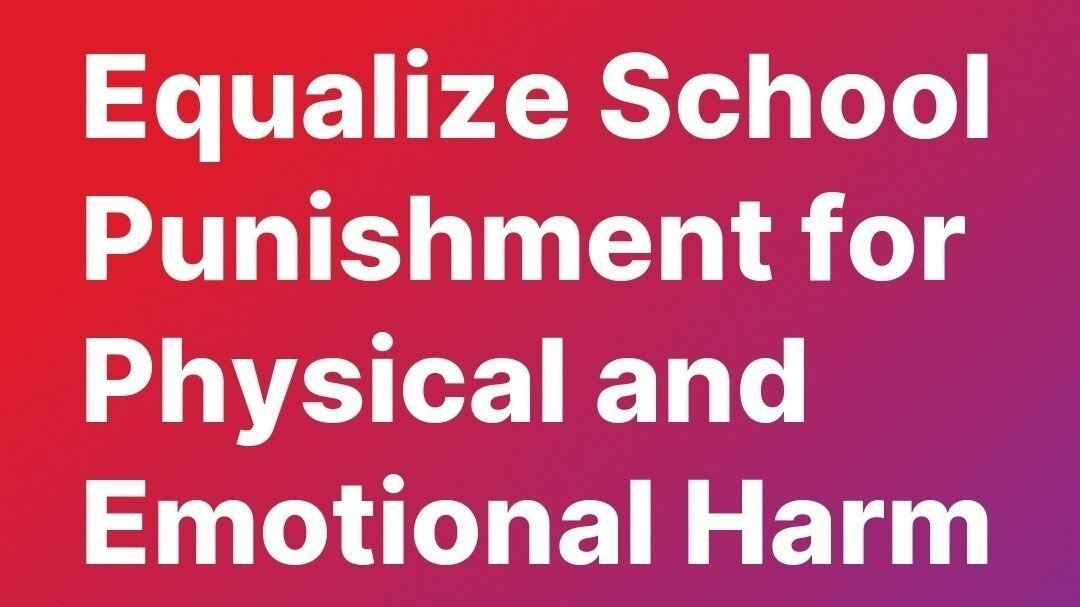 Petition · Equalize School Punishment for Physical and Emotional Harm ...
