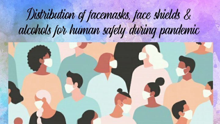 Petition · Distribution of face masks, face shields and alcohols for ...