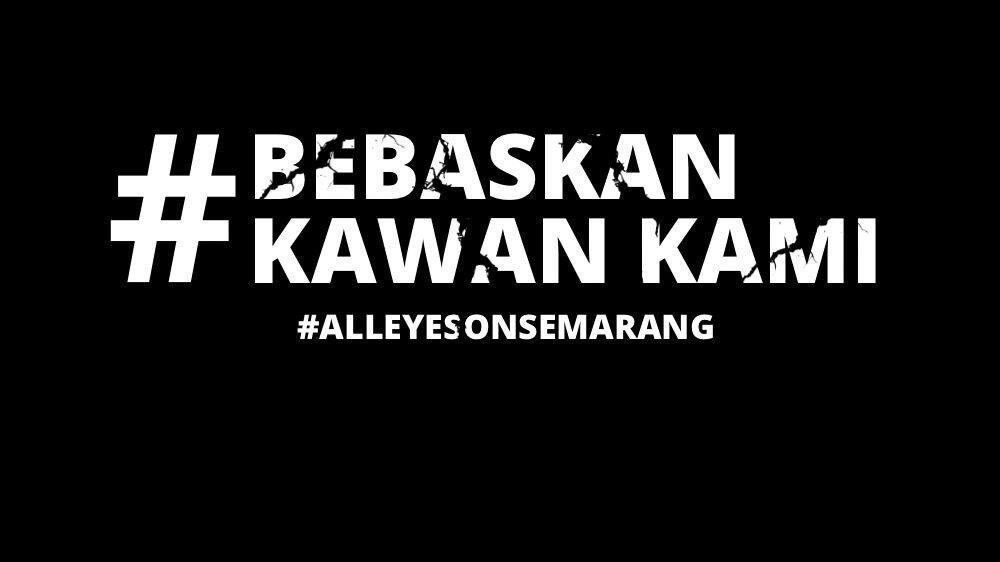 Petisi · "BEBASKAN KAWAN KAMI : ALL EYES ON SEMARANG" - Indonesia ...