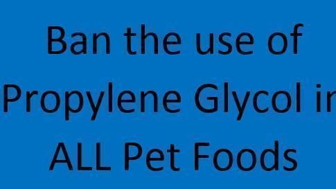 Petition · Ban the Use of Propylene Glycol in Pet food and Treats ...