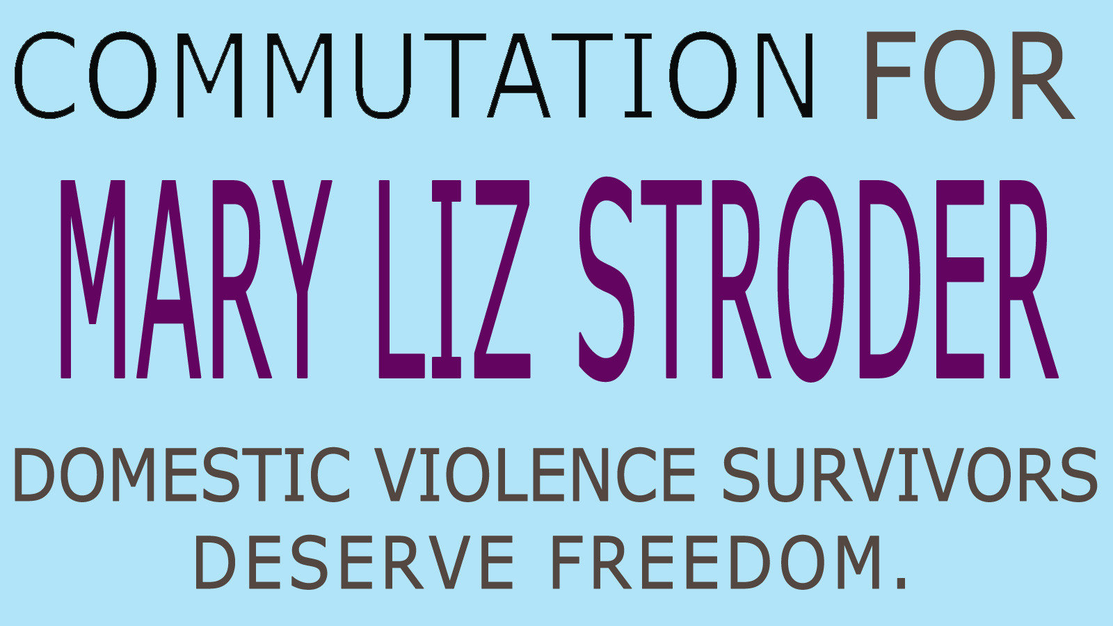 Petition · Give Mary Elizabeth Stroder a Chance at Freedom! - United ...