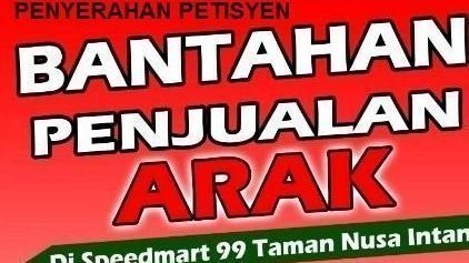 Petition · BANTAHAN TERHADAP PENJUALAN ARAK, MINUMAN KERAS & BERALKOHOL ...