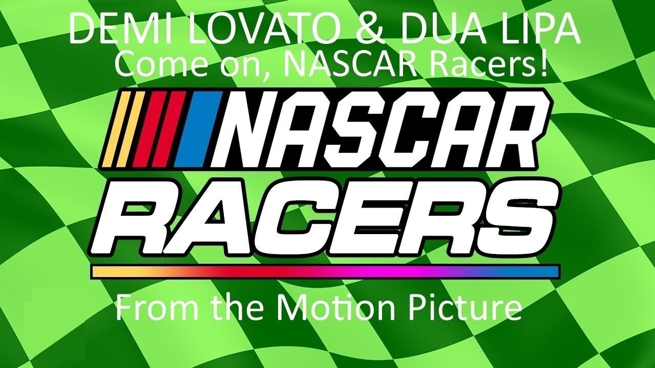Petition update · Come on, NASCAR Racers! (From the Movie “NASCAR ...
