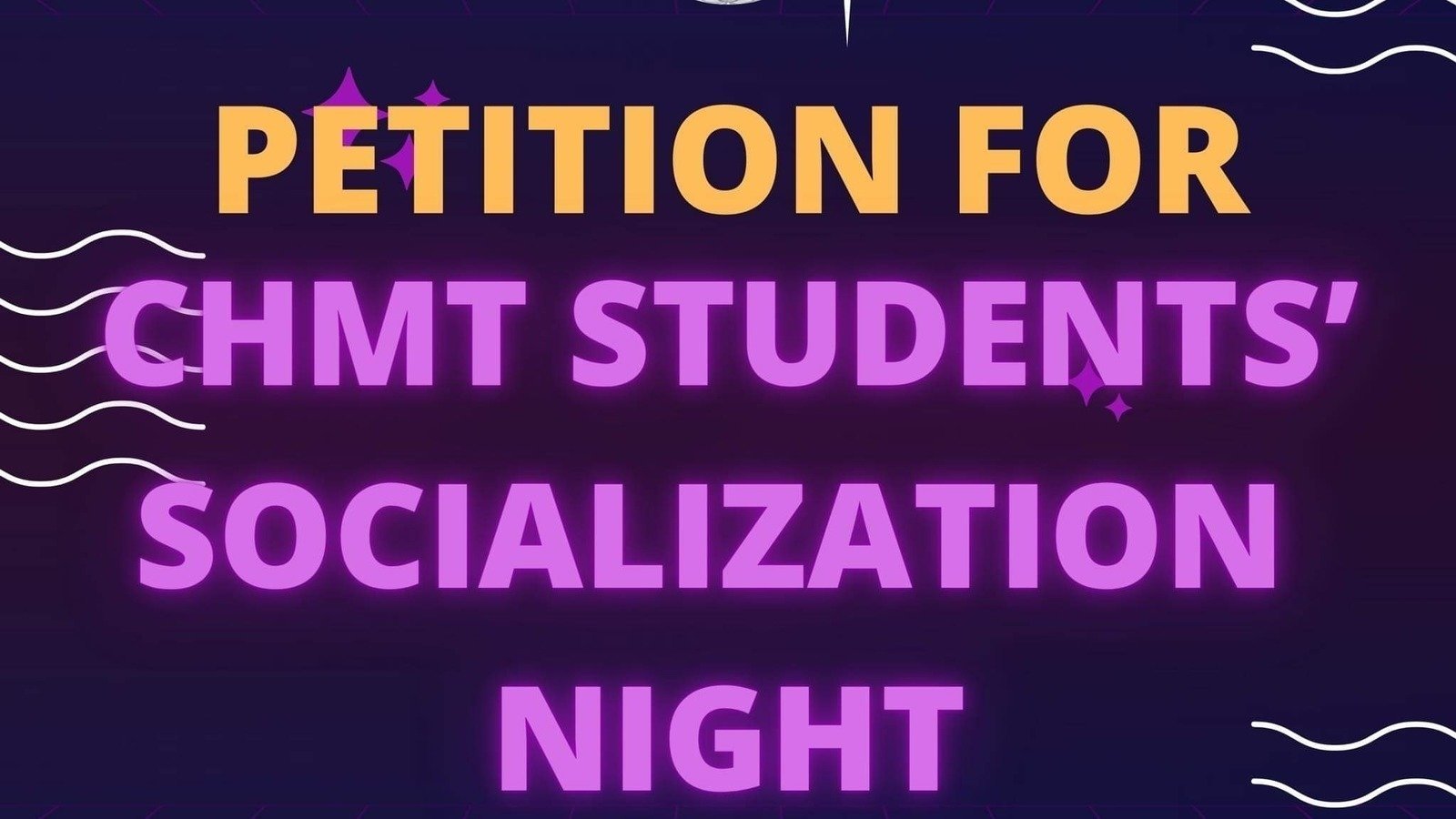 Petition · Conduct Students' Socialization Night of CHMT - Philippines ...