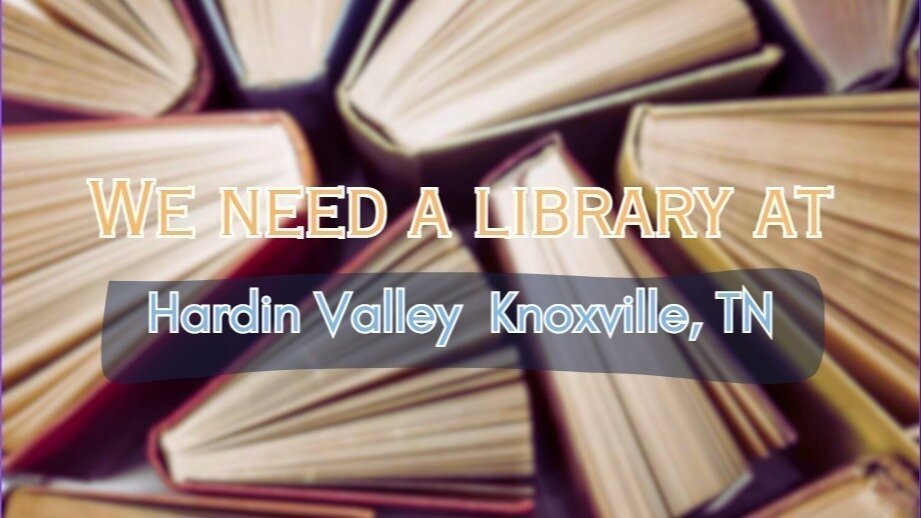 Petition · Hardin Valley, TN Needs A Public Library - Knoxville, United ...
