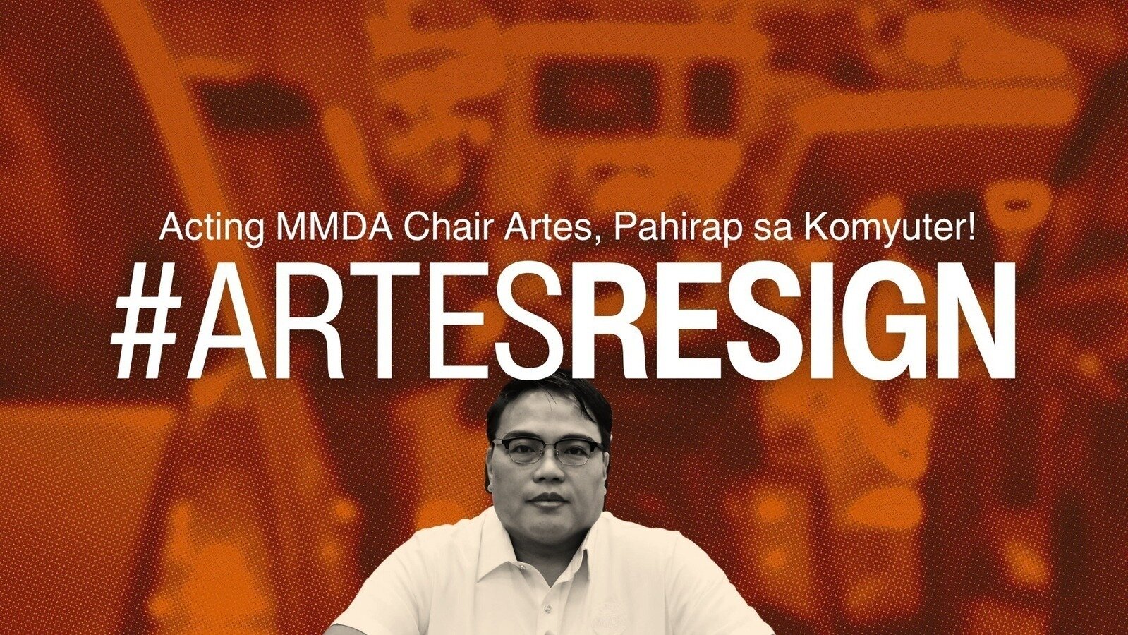 Petition · MMDA Chair Artes, pahirap sa komyuter! #ArtesPatalsikin ...