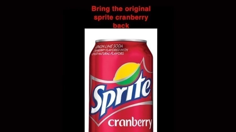 Petition · Bring back the original Sprite Cranberry! - United States ...