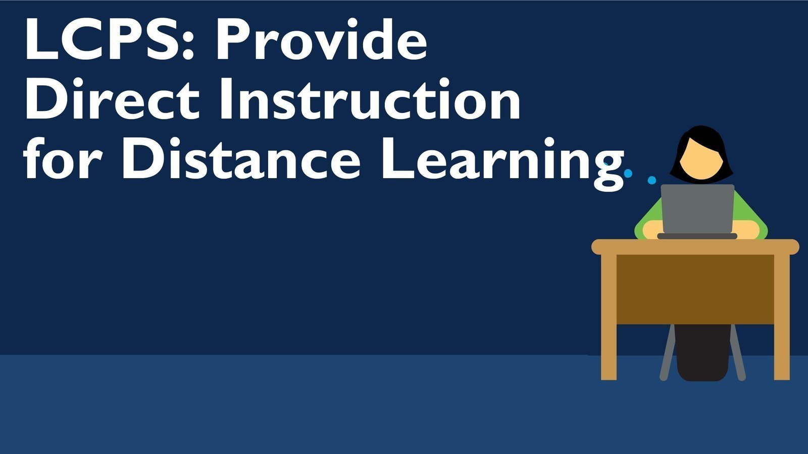 Petition · LCPS: Provide Direct Instruction for Distance Learning ...