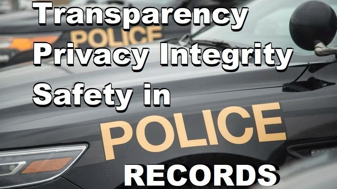 Petition · Transparency Privacy Integrity Safety in Police Records ...