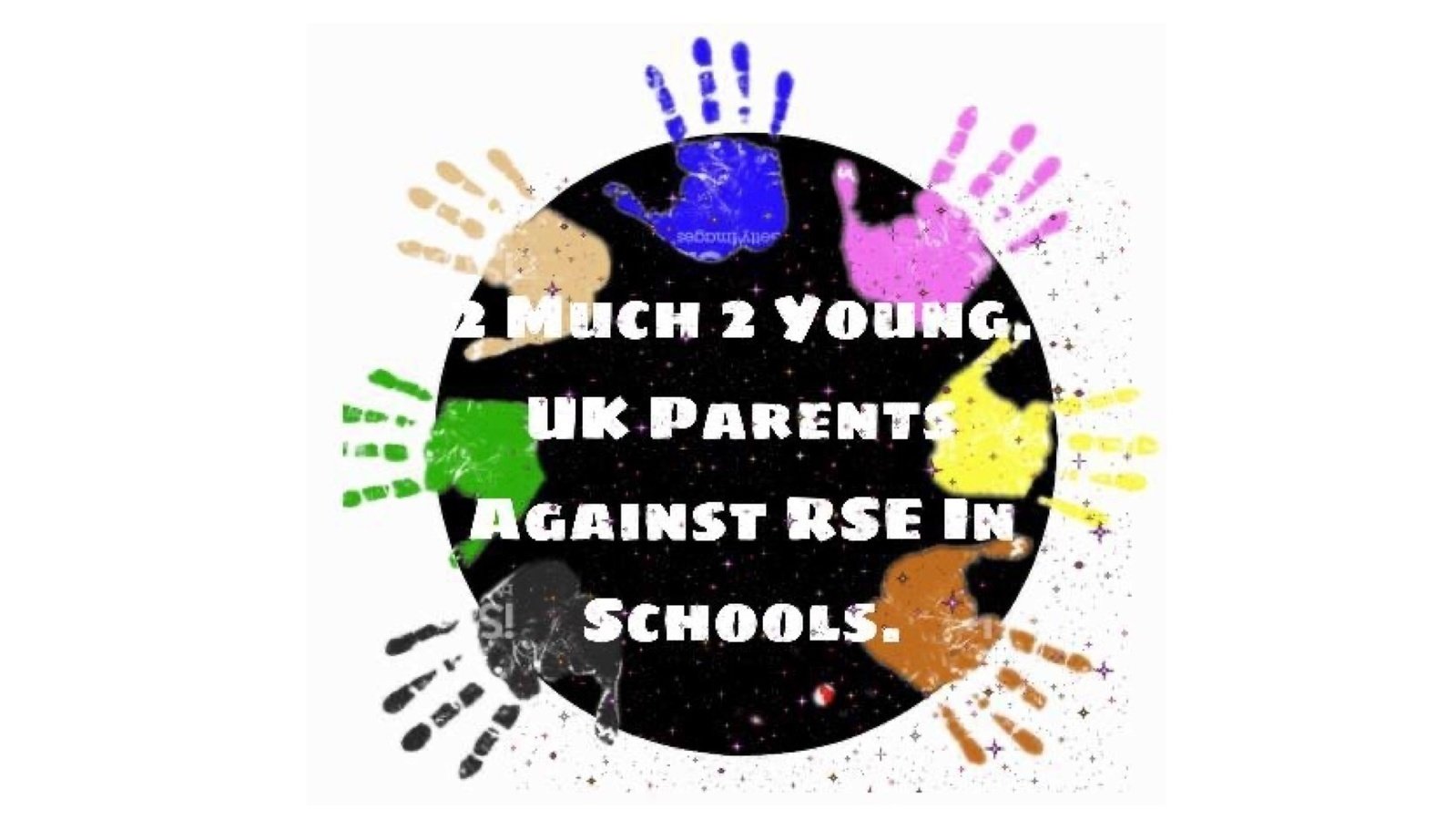 Petition · 2 MUCH 2 YOUNG - UK Parents Against RSE in Schools - United ...