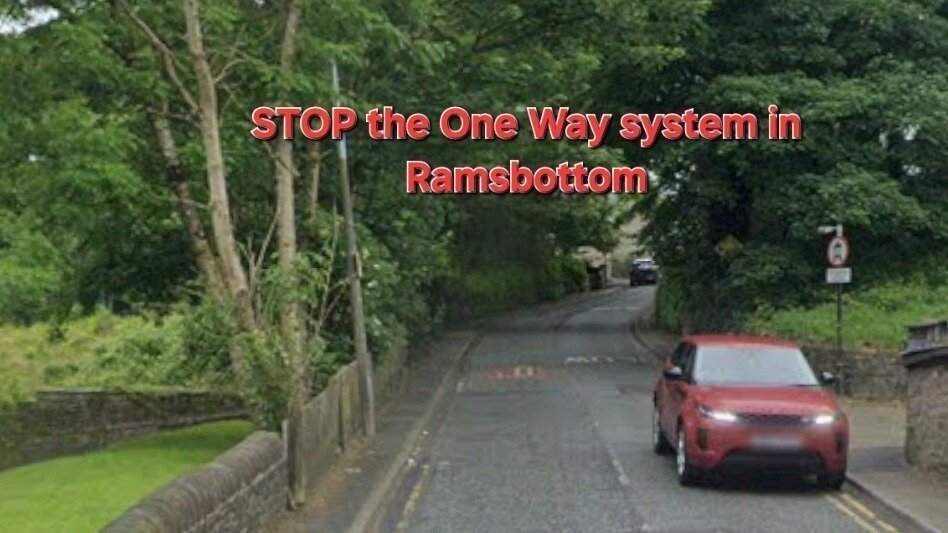 Petition · STOP the one way system in Ramsbottom - Ramsbottom, United ...