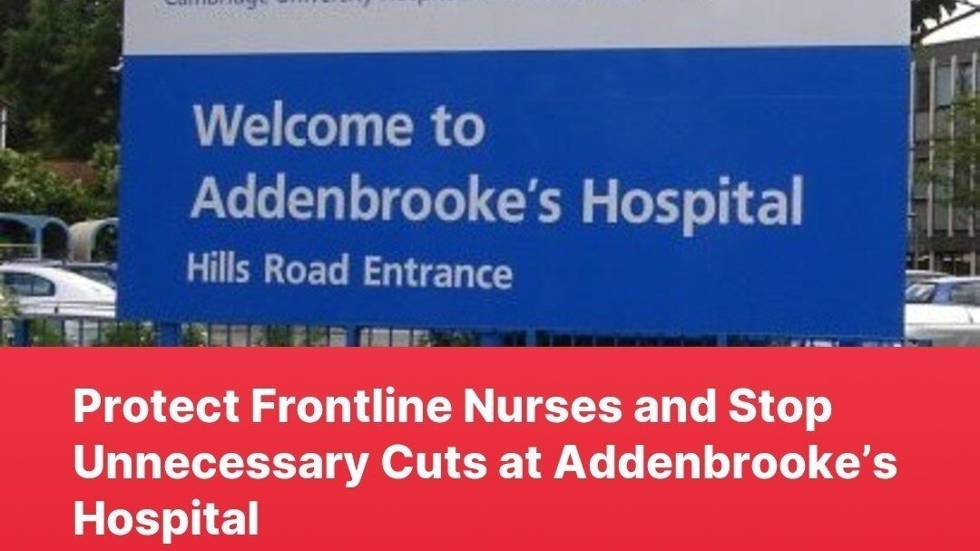 Petition · Petition to Stop Devastating Job Cuts at Addenbrooke's ...