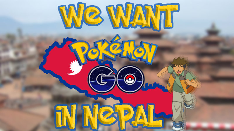 Petition · Bring Pokemon Go In Nepal - Nepal · Change.org