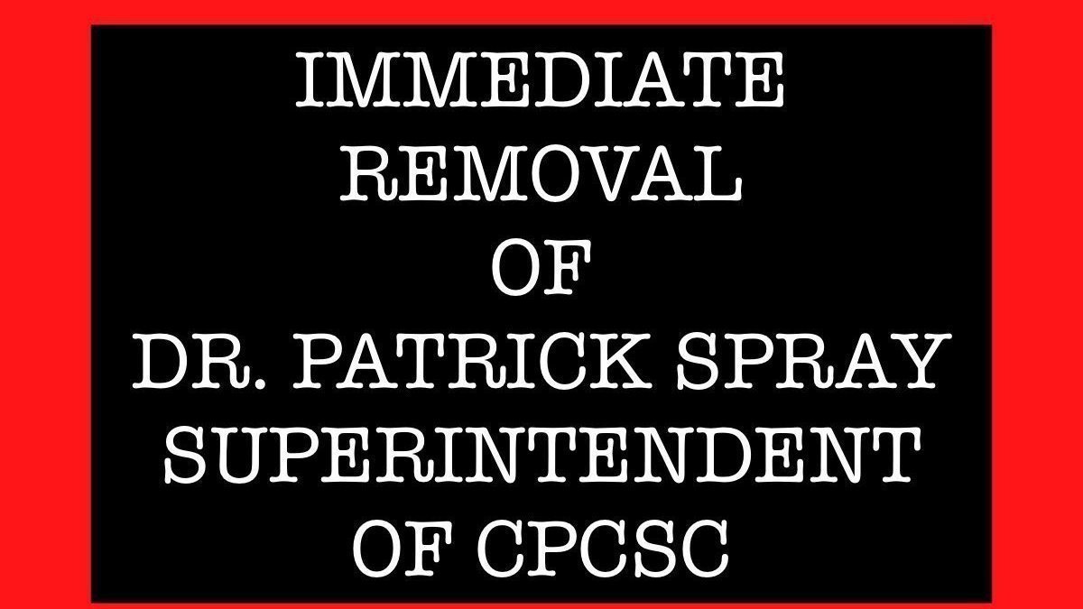 Petition · Immediate Removal of Dr. Patrick Spray - Superintendent of ...