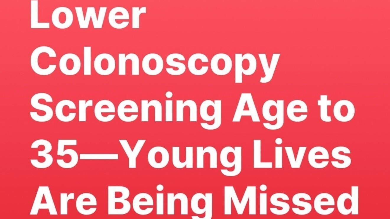 Petition · Lower Colonoscopy Screening Age to 35—Young Lives Are Being ...