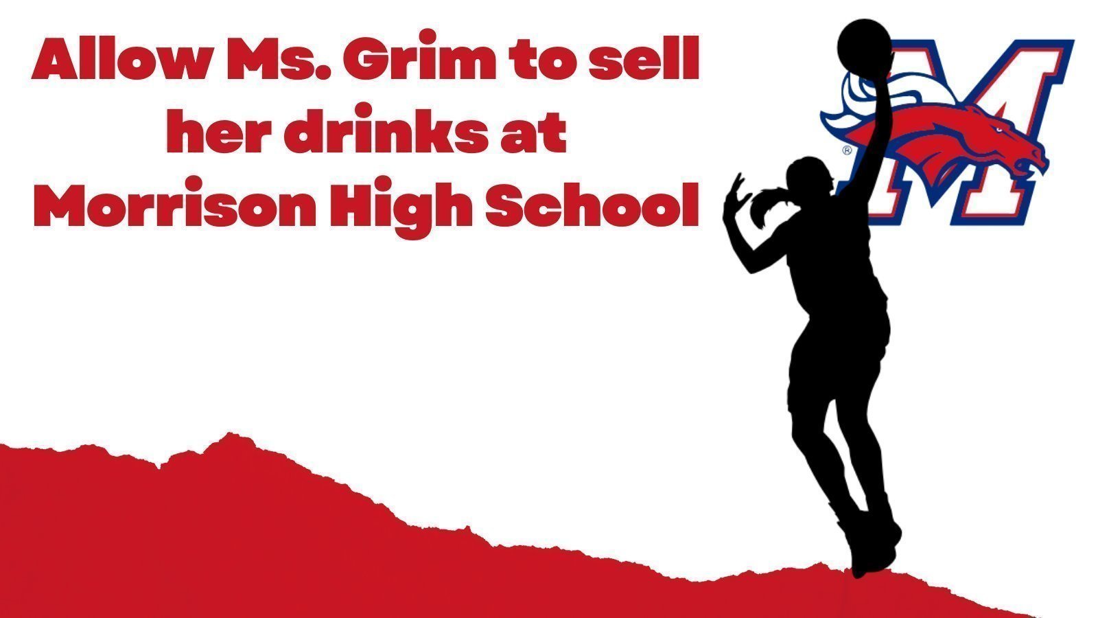 Petition · Allow Ms. Grim to sell her energy drinks at Morrison High ...