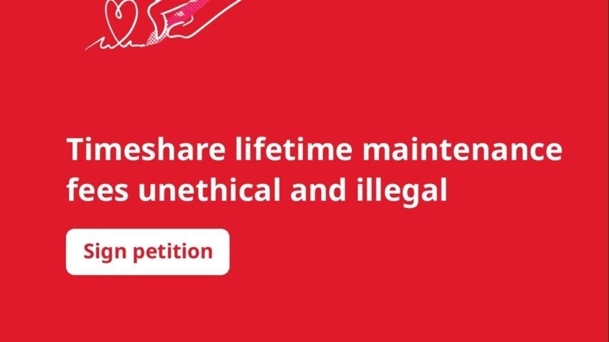 Petition · Timeshare lifetime maintenance fees unethical and illegal ...