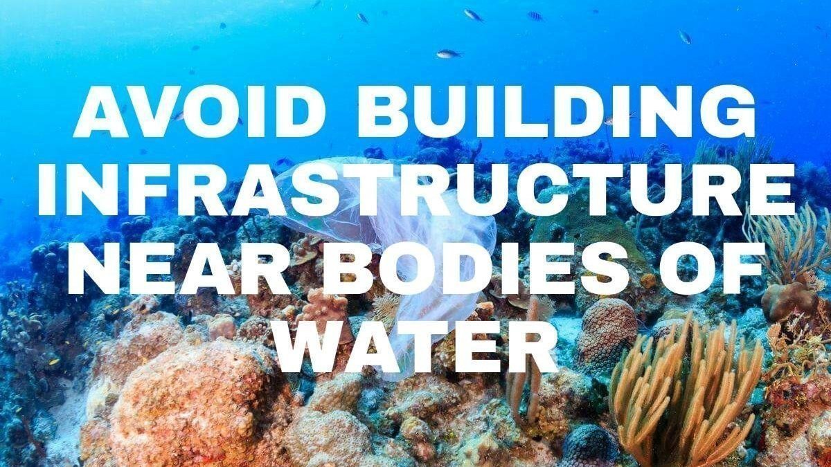 Petition · Petition to avoid building infrastructure near bodies of ...