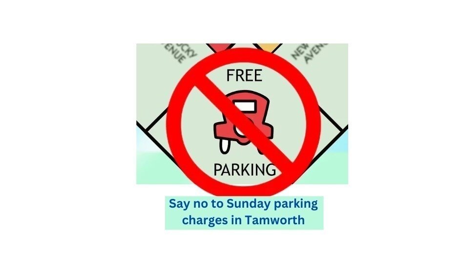 Petition · Reverse the Implementation of Sunday Car Parking Charges in Tamworth - Tamworth ...