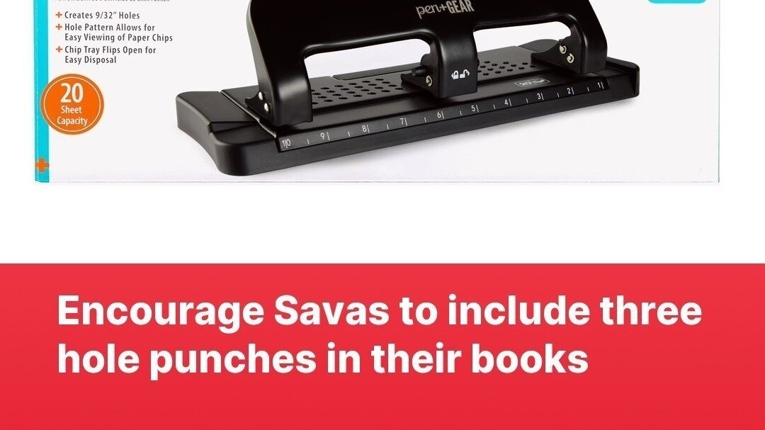 Petition · Encourage Savvas to include three hole punches in their ...