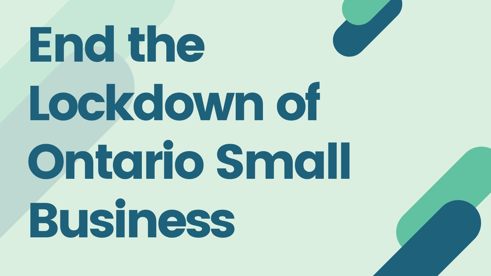 Petition · End the Lockdown of Ontario Small Business - Canada · Change.org