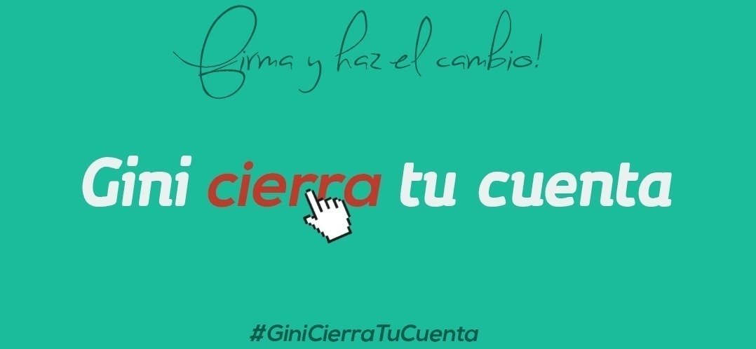 Petición · Gini cierra tu cuenta - Venezuela · Change.org