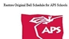 Petition · Restore Original Bell Schedule for APS Schools - United ...