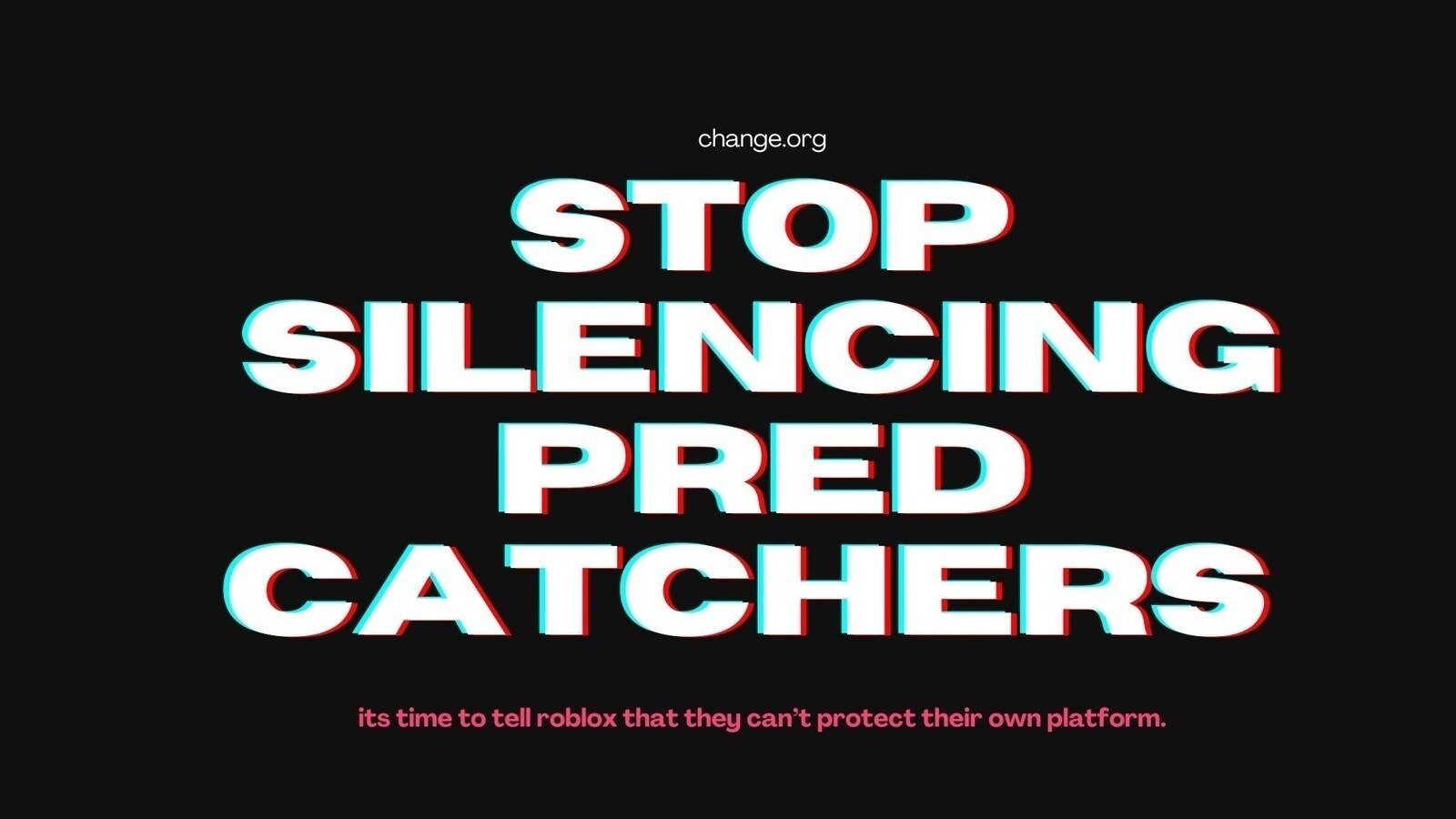 Petition · Stop Roblox From Silencing Predator Catchers - United States ...