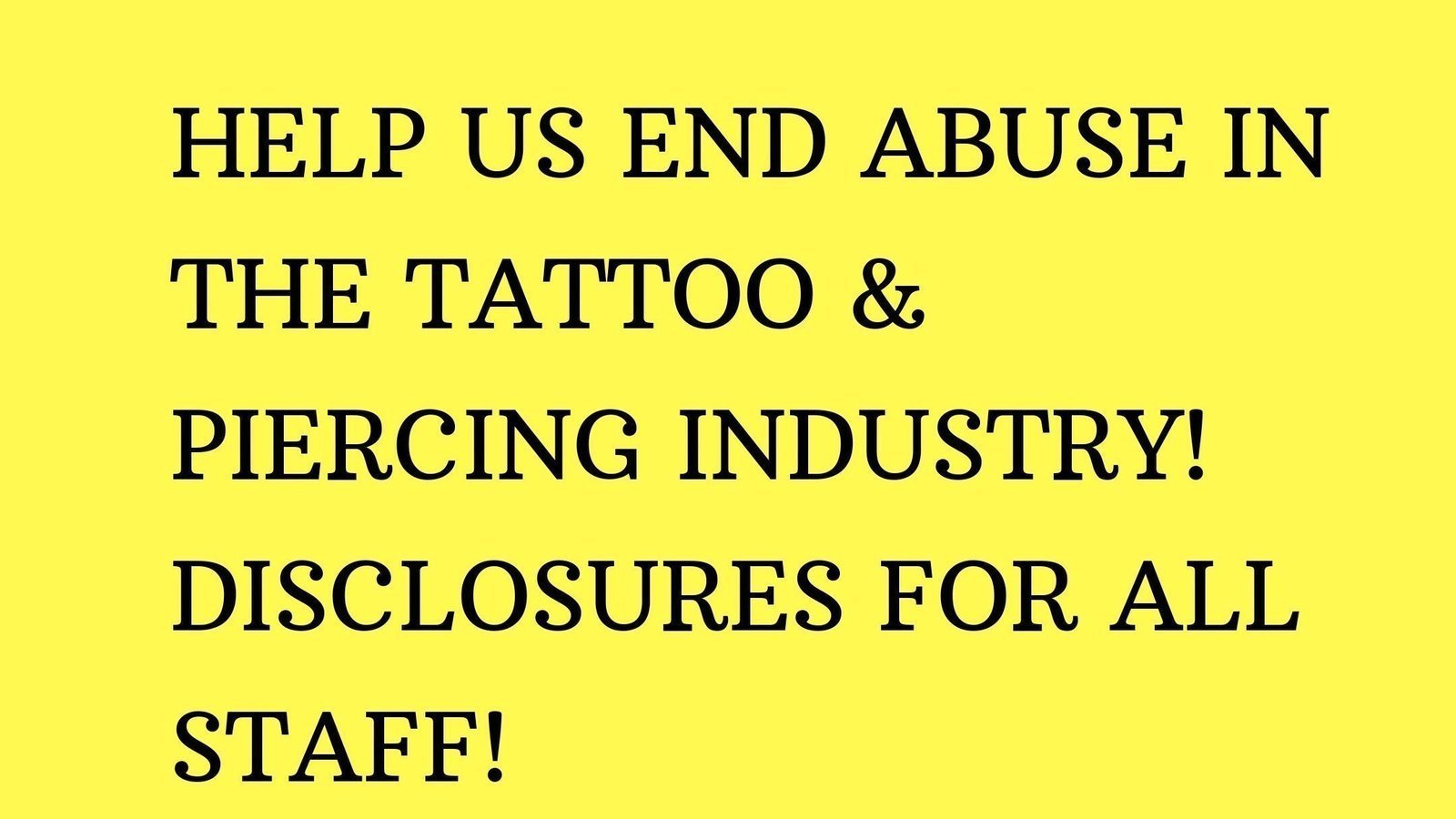 Petition · Tattoo Artists/Body Piercers must have a (PVG) disclosure ...