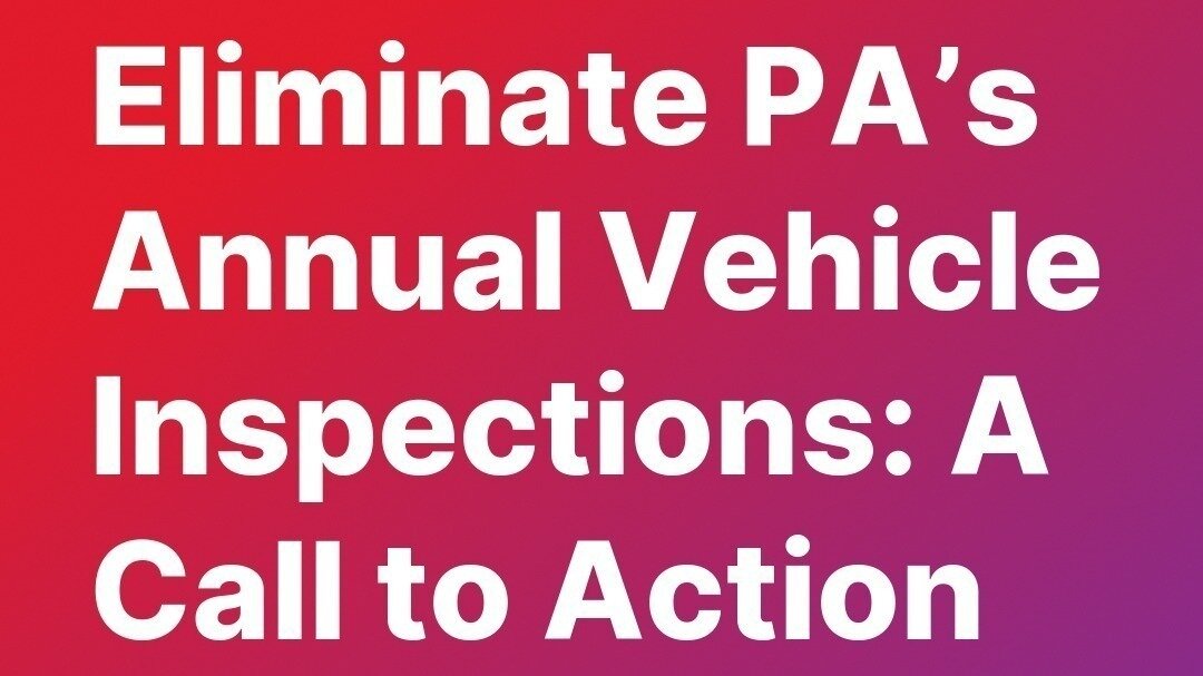 Petition · Eliminate PA’s Annual Vehicle Inspections: A Call to Action ...