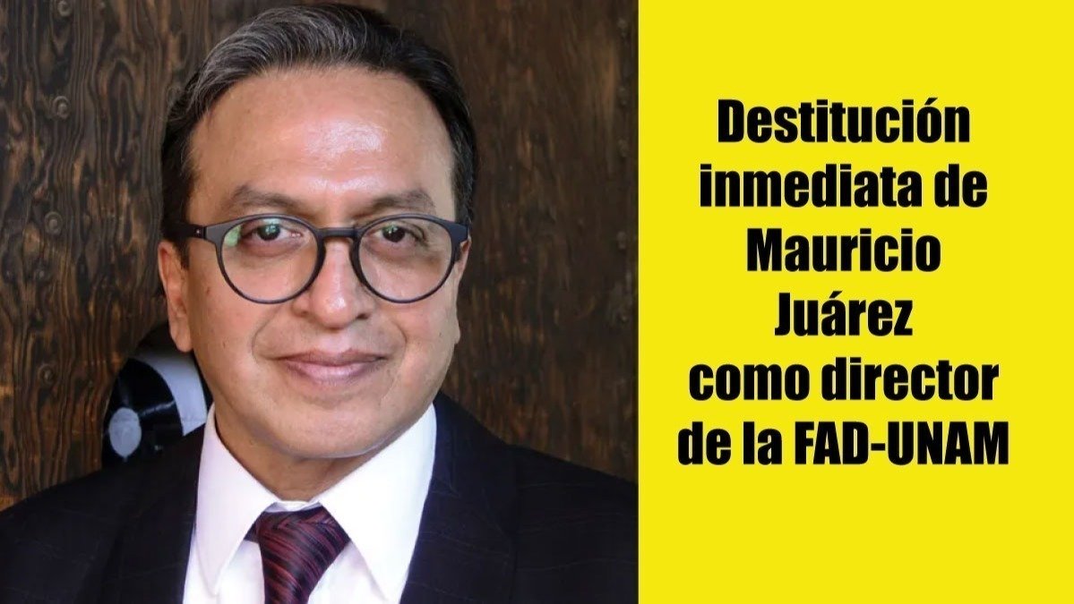 Petición · Destitución de Mauricio Juárez Servín como Director de la FAD-UNAM - México · Change.org